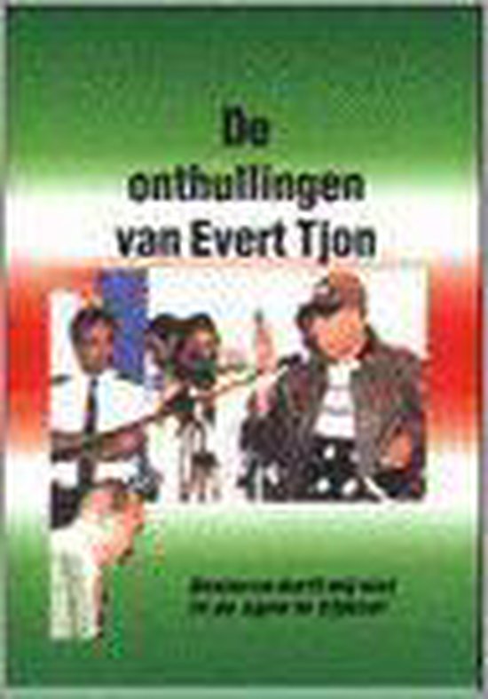 De Onthullingen Van Evert Tjon, Evert Tjon | 9789090135502 | Boeken | bol