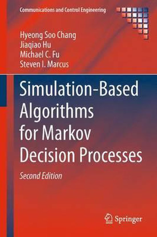 Simulation-Based Algorithms for Markov Decision Processes ... Simulation-Based Algorithms for Markov Decision Processes ...
