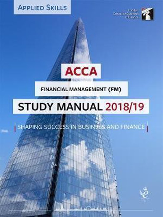 ACCA Financial Management Study Manual 2018-19 | 9781784806644 | Boeken ...
