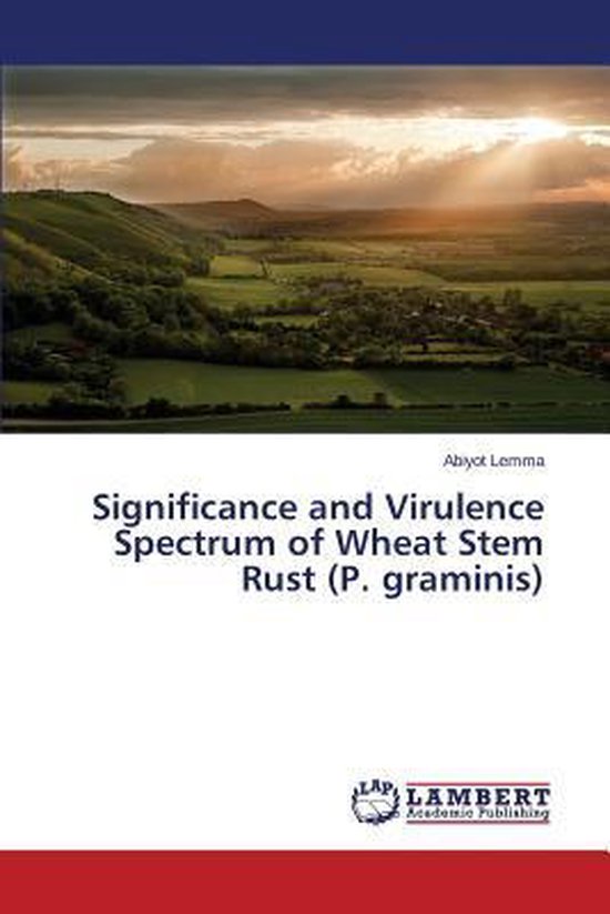 Significance and Virulence Spectrum of Wheat Stem Rust (P. graminis ...