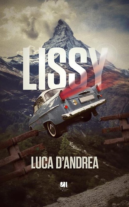 Lissy (ebook), Luca D'Andrea | 9786155759413 | Boeken | bol.com