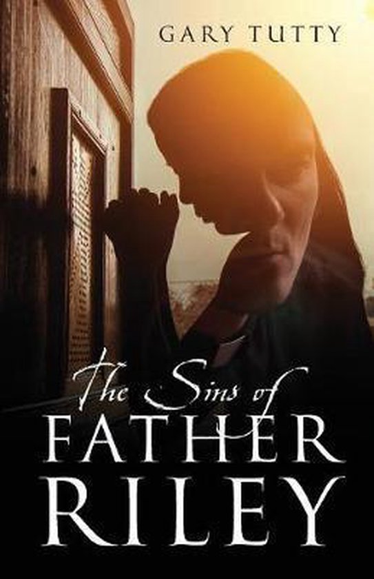 The Sins of Father Riley, Gary Tutty | 9781977201485 | Boeken | bol.com