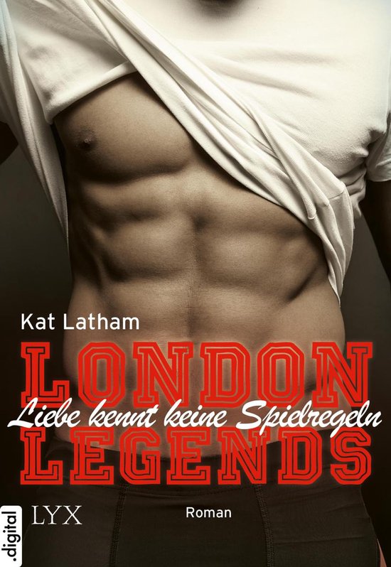 London Legends 1 - London Legends - Liebe kennt keine Spielregeln ...