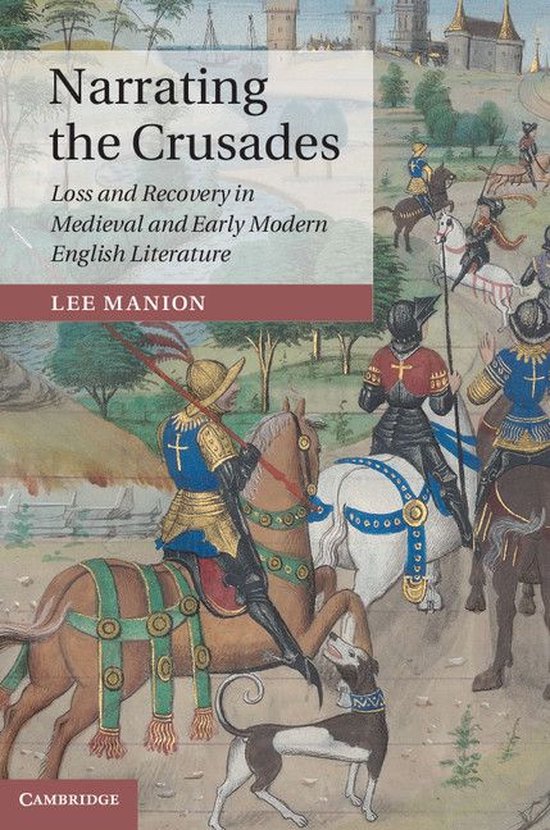 Cambridge Studies in Medieval Literature 90 - Narrating the Crusades ...