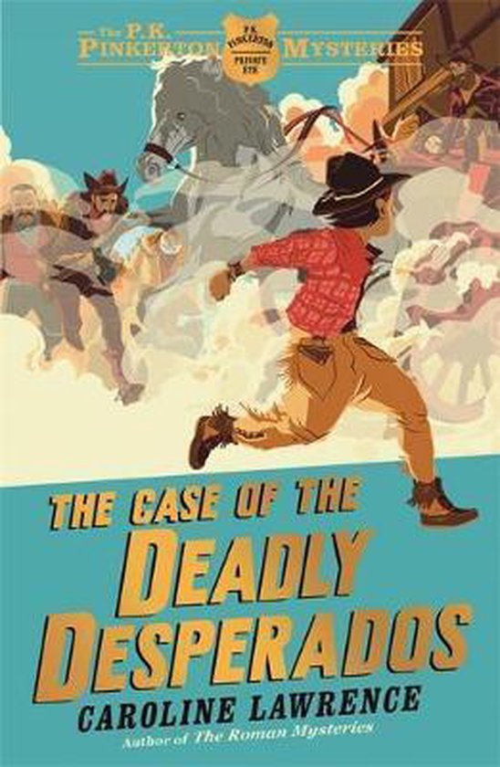 Case Of The Deadly Desperados, Caroline Lawrence | 9781444003253 ...