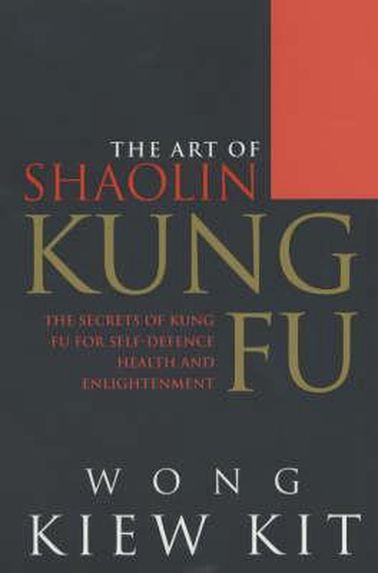Art Of Shaolin Kung Fu, Wong Kiew Kit | 9780091876593 | Boeken | bol