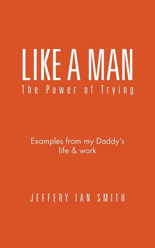 Like a Man (ebook), Jeffery Ian Smith | 9781490767383 | Boeken | bol.com