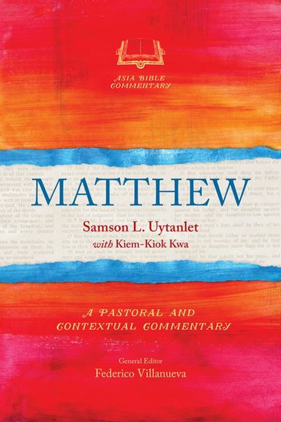 Asia Bible Commentary Series - Matthew (ebook), Samson L. Uytanlet | 9781783682744 |... | bol