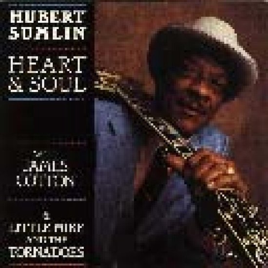 Heart & Soul, Hubert Sumlin | CD (album) | Muziek | bol.com