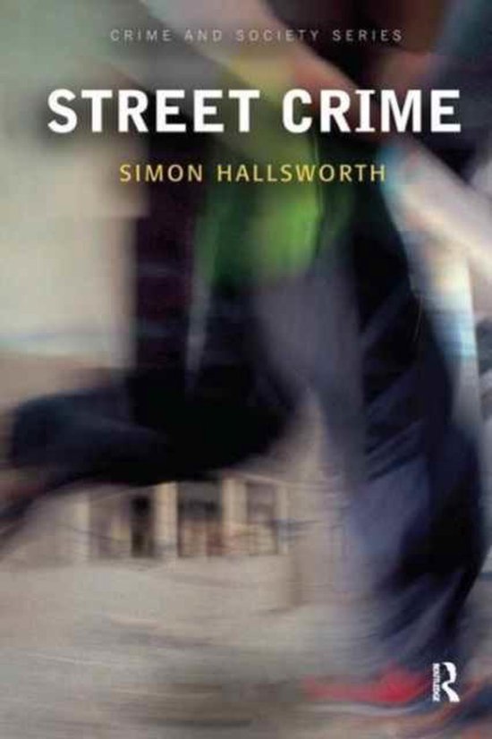 Crime and Society Series- Street Crime, Simon Hallsworth ...