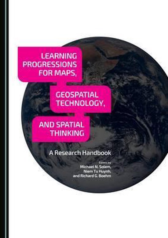 Learning Progressions for Maps, Geospatial Technology, and Spatial ...
