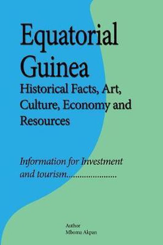 Equatorial Guinea Historical Facts, Art, Culture, Economy and Resources ...