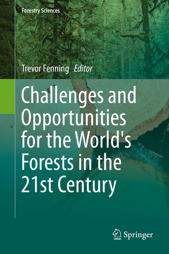 Forestry Sciences 81 - Challenges and Opportunities for the World's ...
