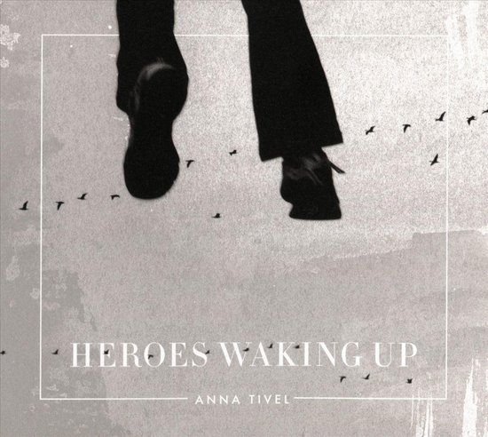 Heroes Waking Up, Anna Tivel | CD (album) | Muziek | bol.com
