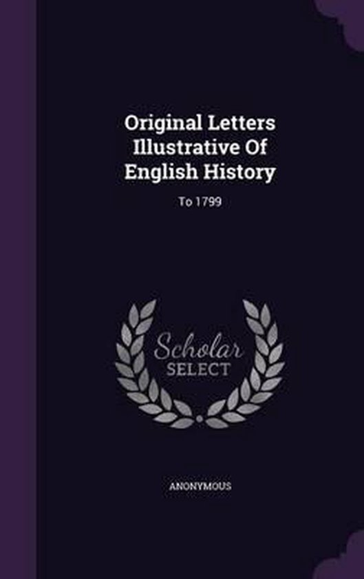 Original Letters Illustrative of English History | 9781342536518 ...