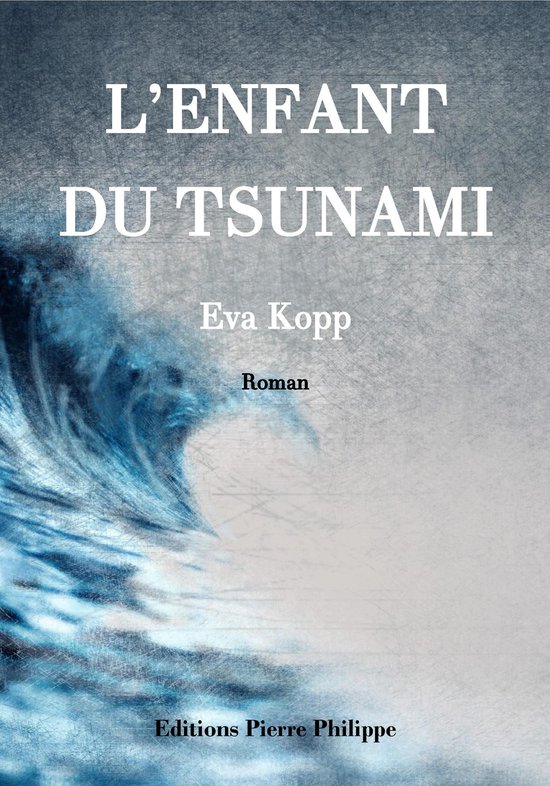 L'enfant du tsunami (ebook), Eva Kopp | 9782940602162 | Boeken | bol.com