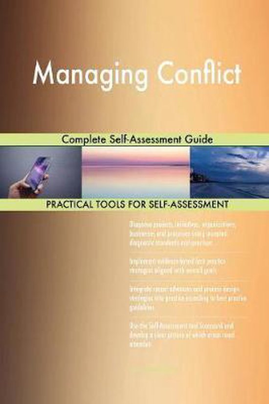 Managing Conflict Complete Self-Assessment Guide | 9780655320043 | Gerardus Blokdyk |... | bol.com