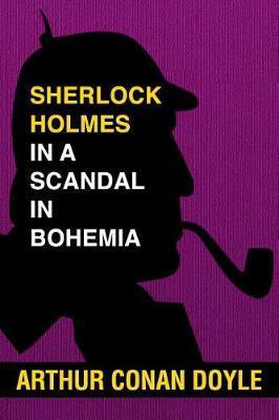 Sherlock Holmes in a Scandal in Bohemia, Arthur Conan Doyle ...