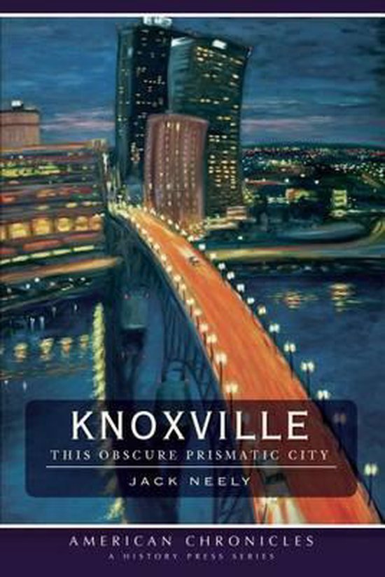 Knoxville | 9781596296565 | Jack Neely | Boeken | bol.com