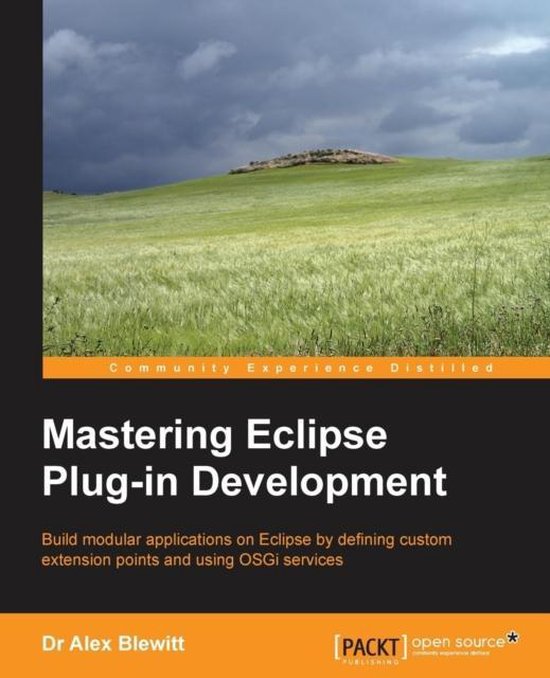 Mastering Eclipse Plug-in Development | 9781783287796 | Dr Alex Blewitt | Boeken | bol