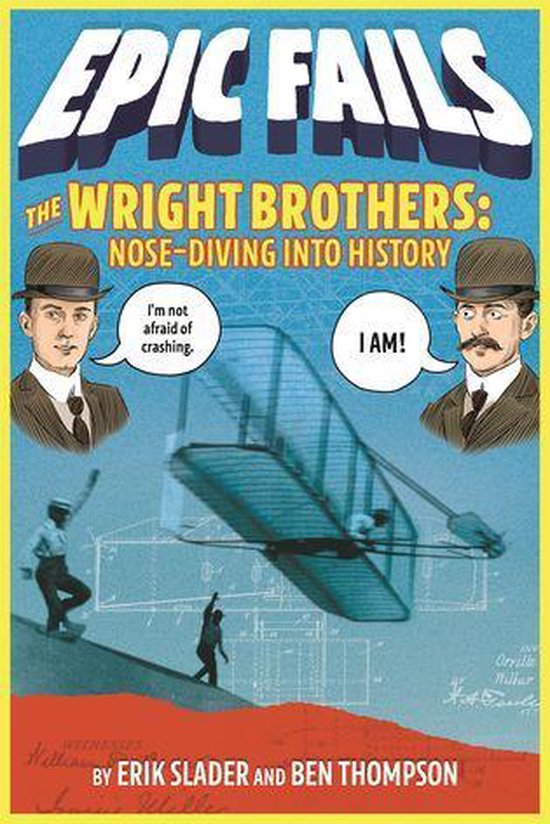 Epic Fails 1 - The Wright Brothers: Nose-Diving into History (Epic ...