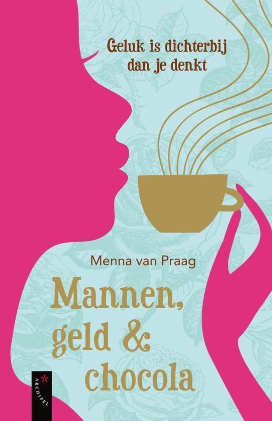 Mannen, geld & chocola, Menna Van Praag | 9789063055509 | Boeken | bol
