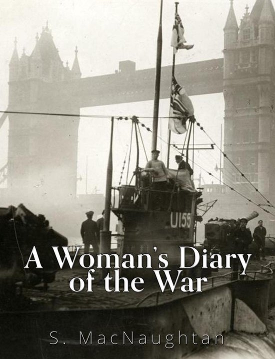 A Woman's Diary of the War (ebook), S. Macnaughtan | 9781531288853 ...