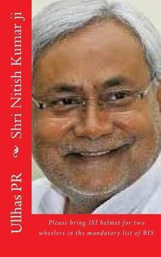 Shri Nitish Kumar Ji: Bring Isi Helmet in the Mandatory List of Bis ...