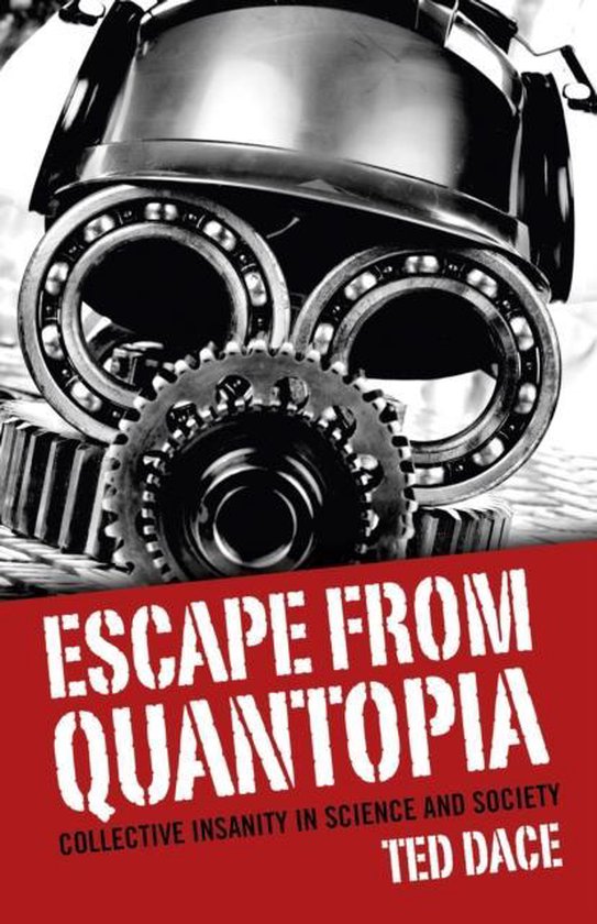 Escape from Quantopia, Ted Dace | 9781782796107 | Boeken | bol.com