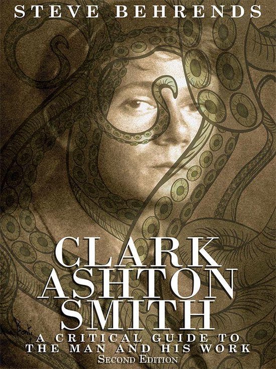 Clark Ashton Smith (ebook), Steve Behrends | 9781434446718 | Boeken ...