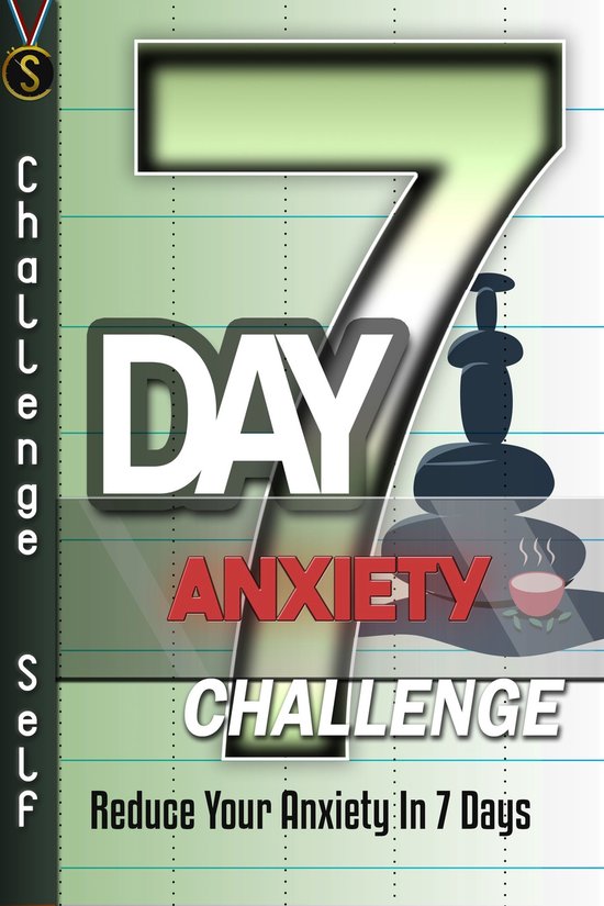 Challenge Publishing - 7-Day Anxiety Challenge: Reduce Your Anxiety In ...