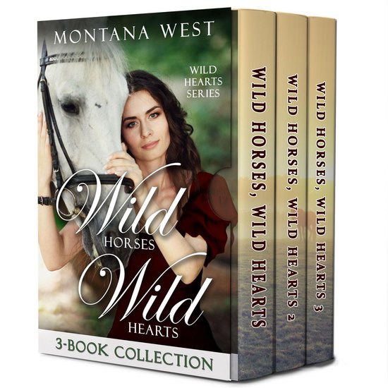 Wild Horses, Wild Hearts 3-Book Collection (ebook), Montana West ...