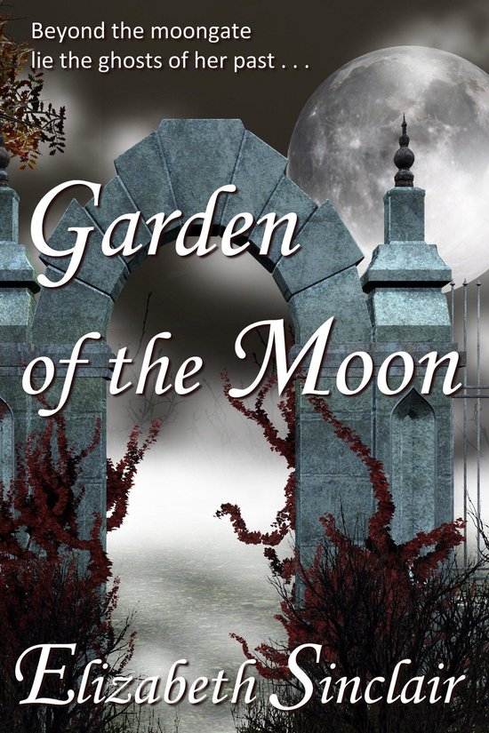 Garden of the Moon (ebook), Elizabeth Sinclair | 9781623900045 | Boeken ...