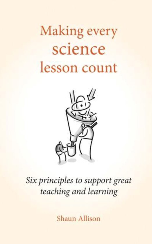 Making Every Science Lesson Count, Shaun Allison | 9781785831829 ...