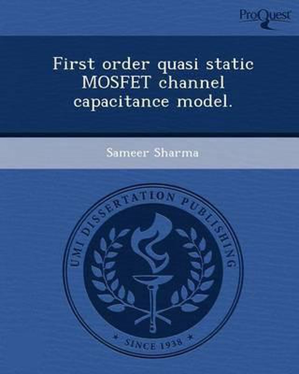 First Order Quasi Static Mosfet Channel Capacitance Model., Sameer ...