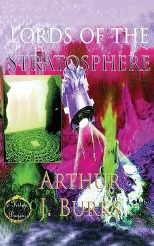 Lords of the Stratosphere, Arthur J Burks | 9781503013513 | Boeken ...