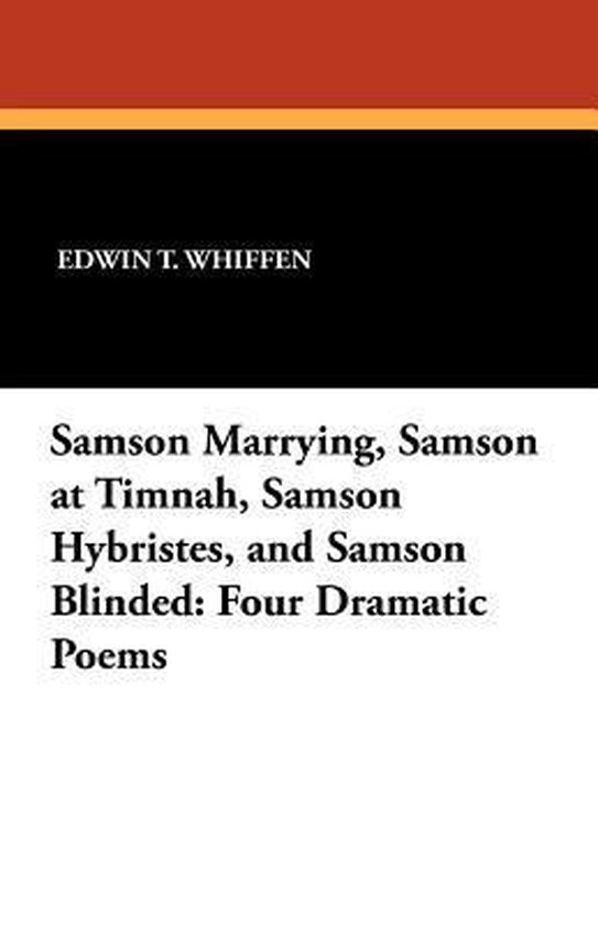 Samson Marrying, Samson at Timnah, Samson Hybristes, and Samson Blinded ...