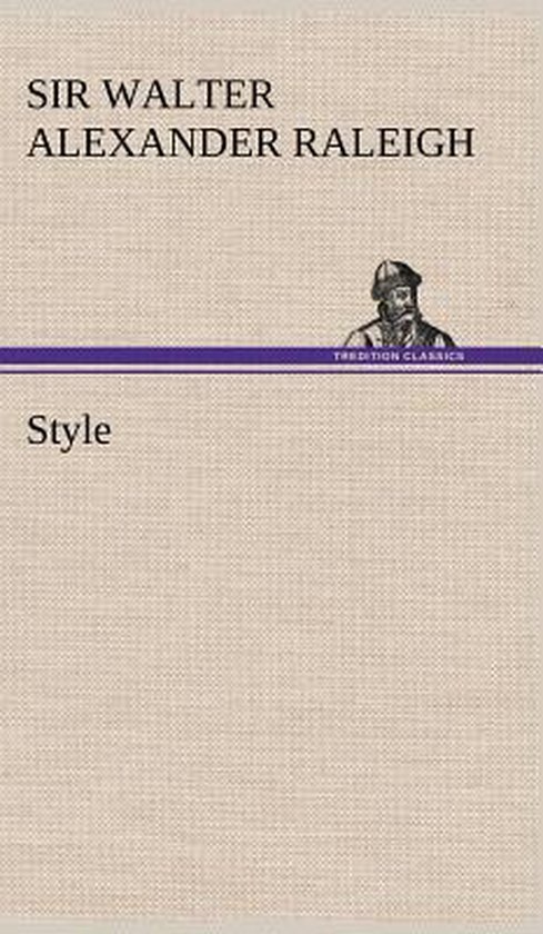 Style, Sir Walter Alexander Raleigh | 9783849174736 | Boeken | bol.com