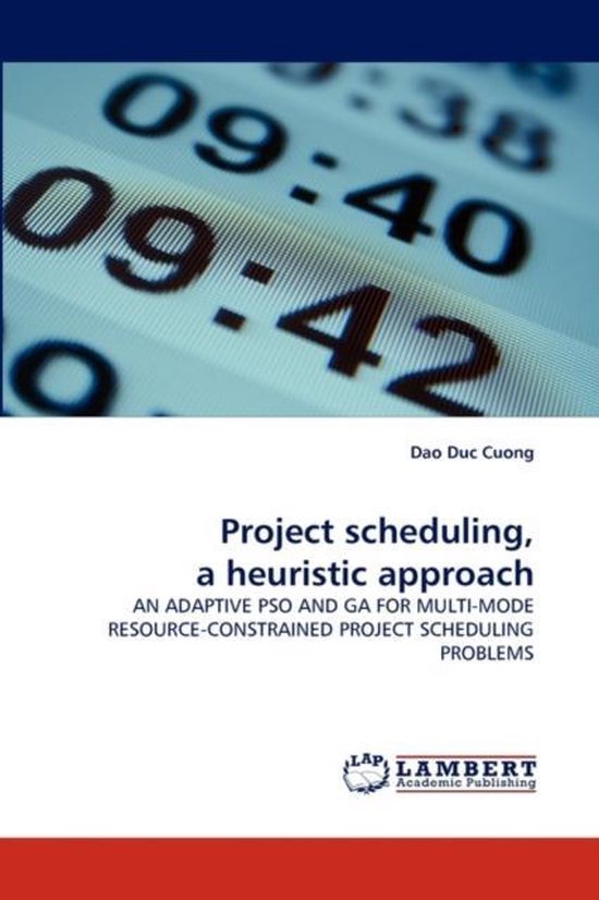 Project scheduling, a heuristic approach | 9783843376990 | Dao Duc Cuong | Boeken | bol