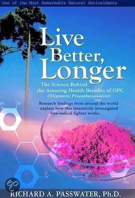 Live Better, Longer (ebook), Richard A. Passwater | 9781458712738 ...