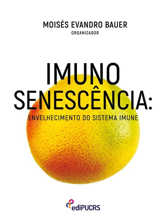 Imunossenescência: envelhecimento do sistema imune (ebook), Moisés ...