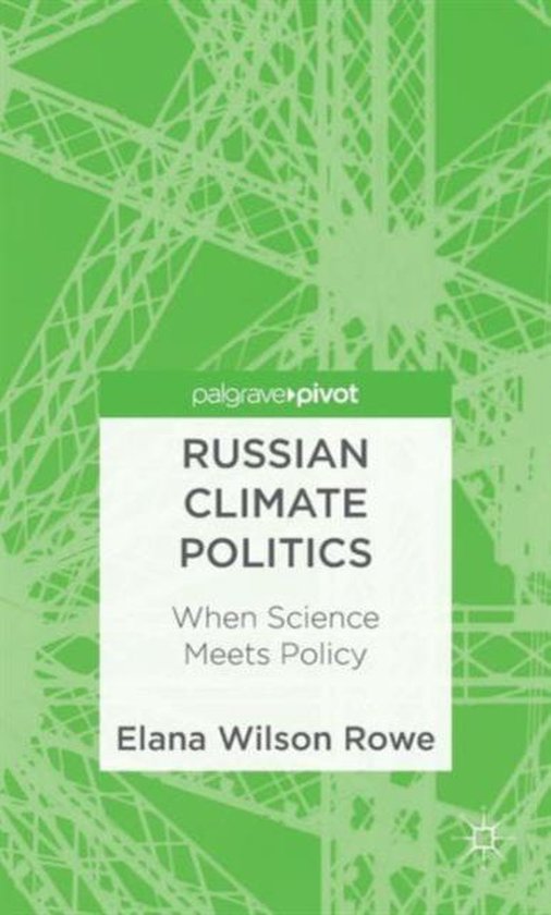 Russian Climate Politics | 9781137310514 | Elana Wilson Rowe | Boeken ...
