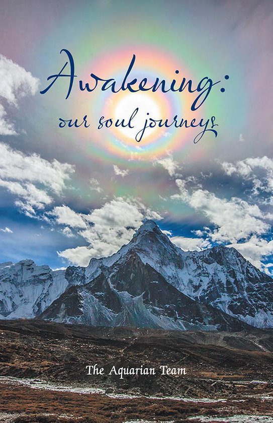 Awakening: Our Soul Journeys (ebook), The Aquarian Team | 9781504366021 ...