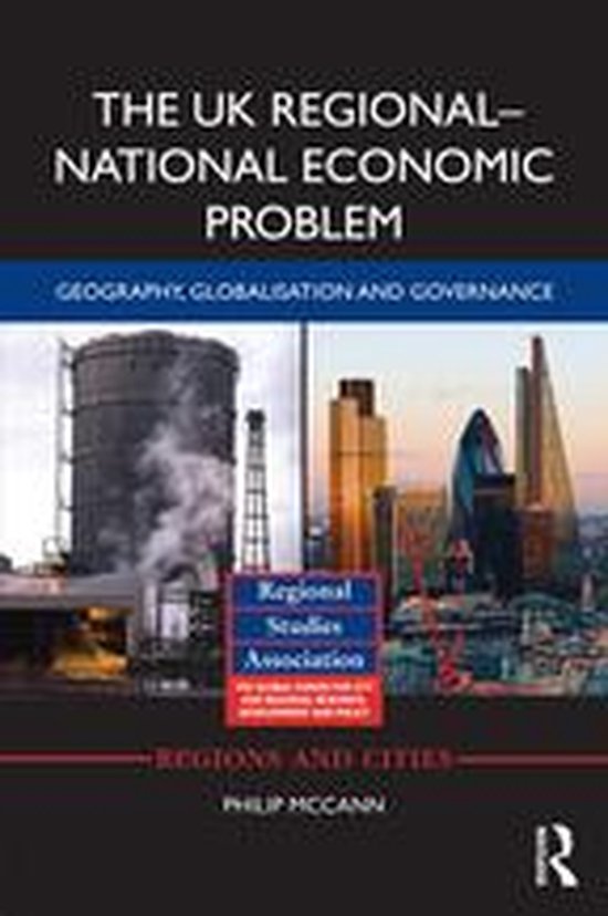 The UK Regional-National Economic Problem (ebook), Philip Mccann ...