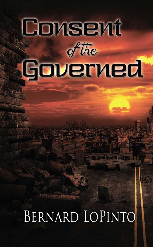 Consent of the Governed (ebook), Bernard LoPinto | 9781509216475 ...
