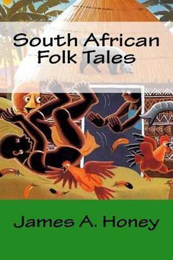 South African Folk Tales, James a Honey M D | 9781547236084 | Boeken ...