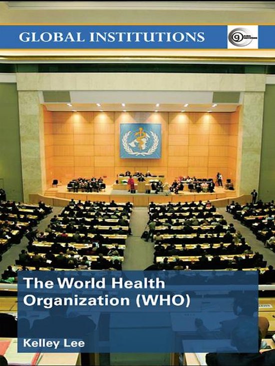 Global Institutions - The World Health Organization (WHO) (ebook ...
