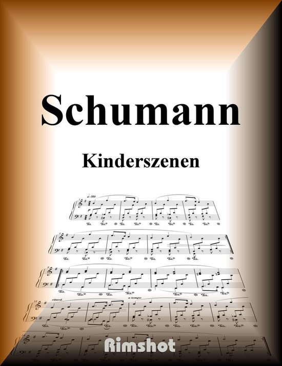 Schumann Kinderszenen (ebook), Robert Alexander Schumann ...