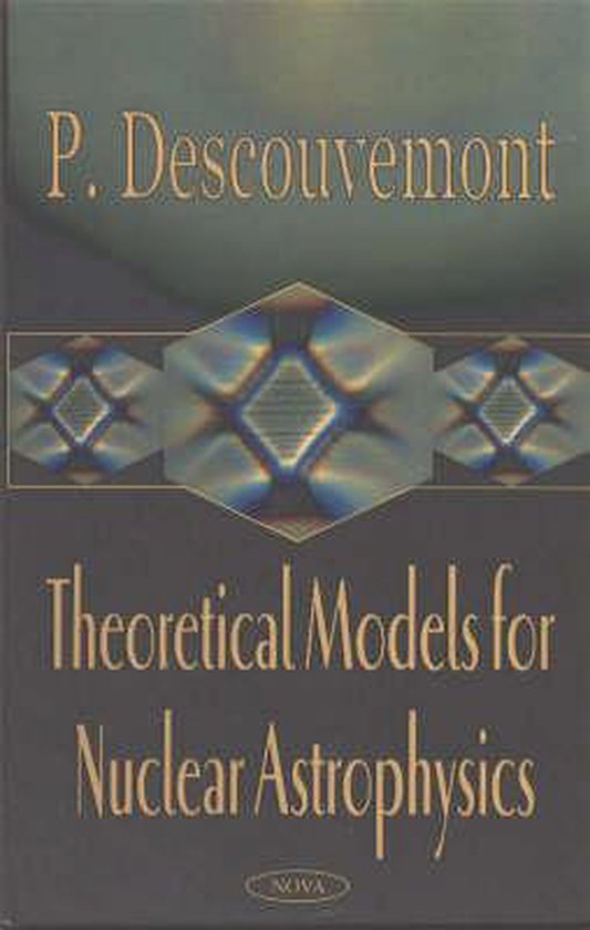 Theoretical Models for Nuclear Astrophysics | 9781590338568 | P ...