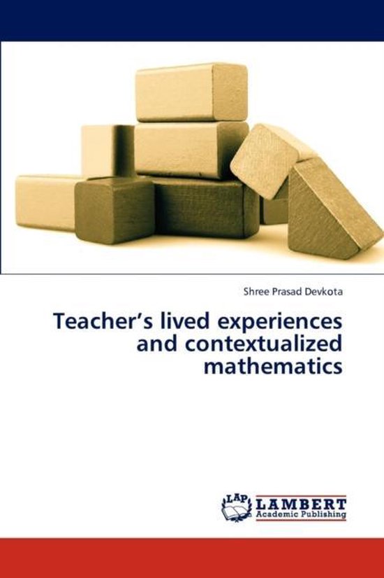 Teacher's lived experiences and contextualized mathematics ...